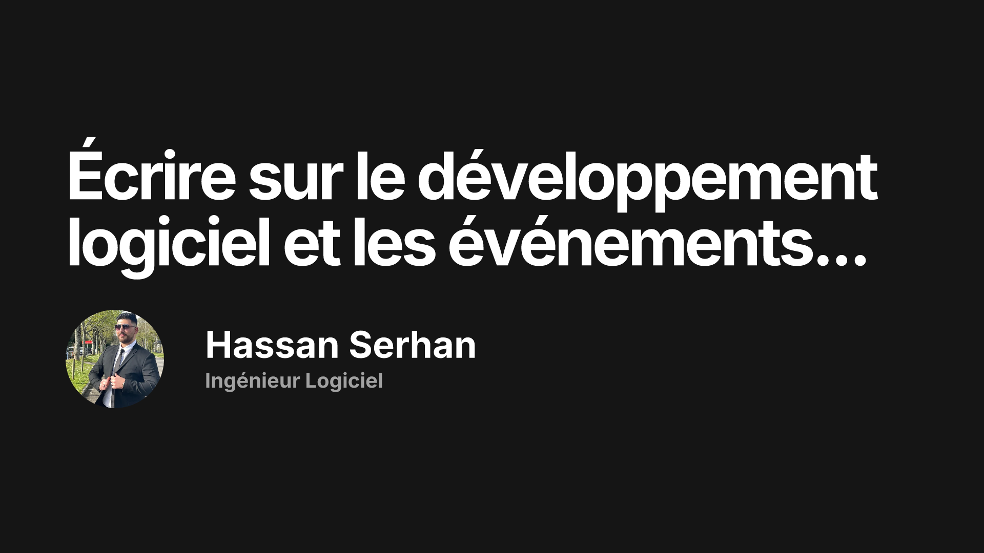 Écrire sur le développement logiciel et les événements...